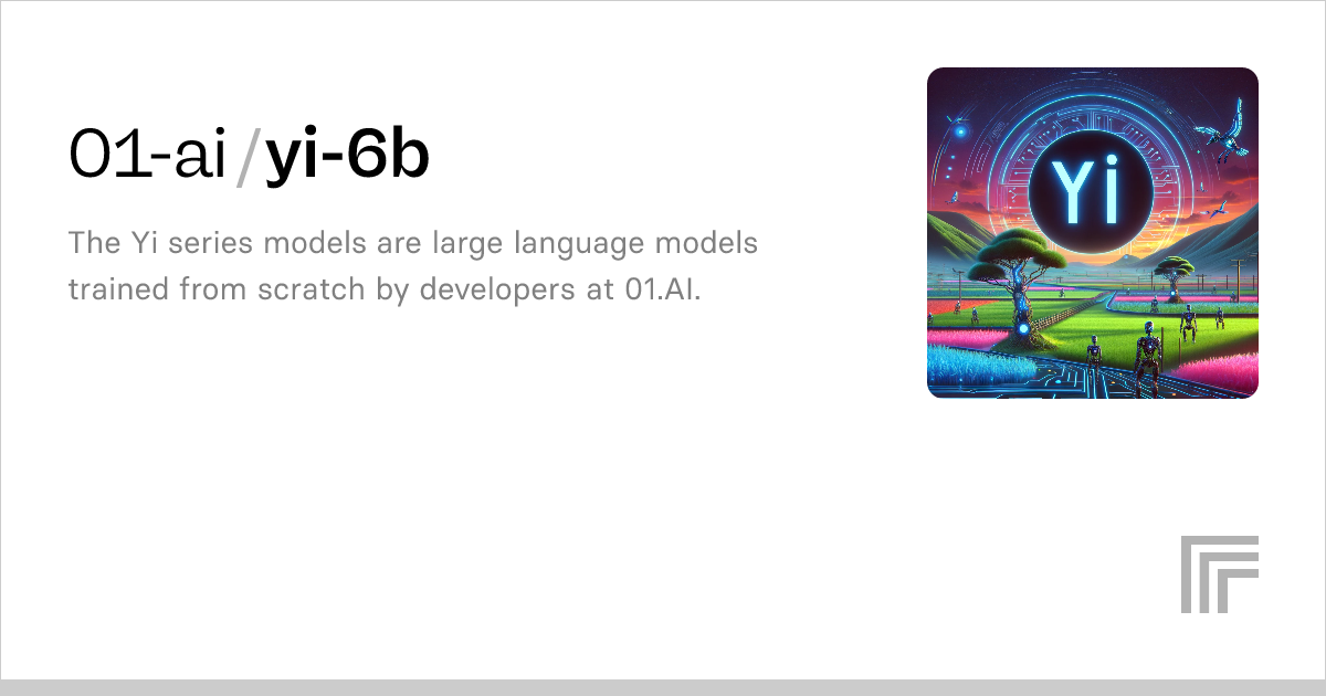 01-ai/yi-6b | Run with an API on Replicate