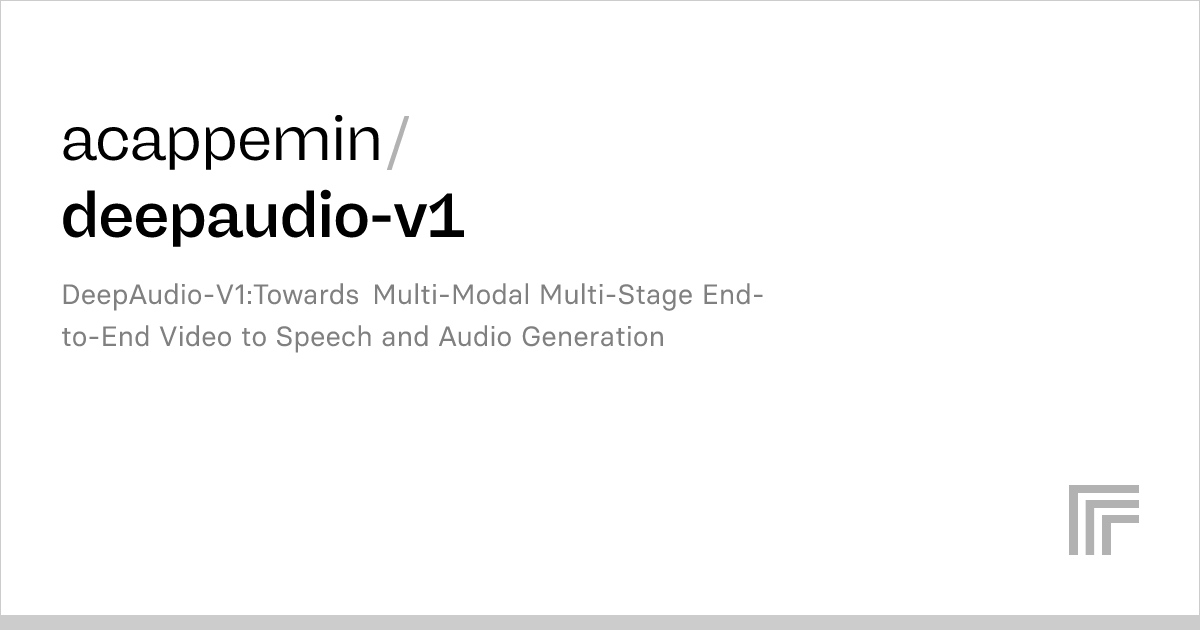 acappemin/deepaudio-v1 | Run with an API on Replicate
