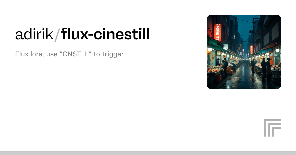 adirik/flux-cinestill | Run with an API on Replicate