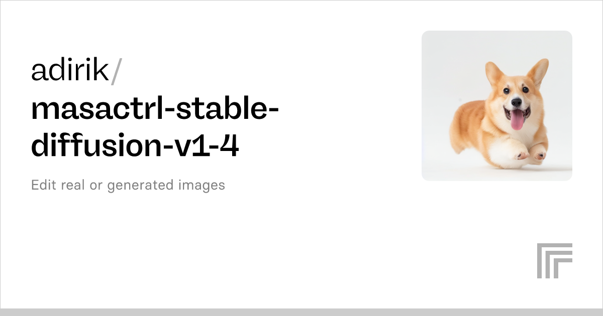 adirik/masactrl-stable-diffusion-v1-4 | Run with an API on Replicate