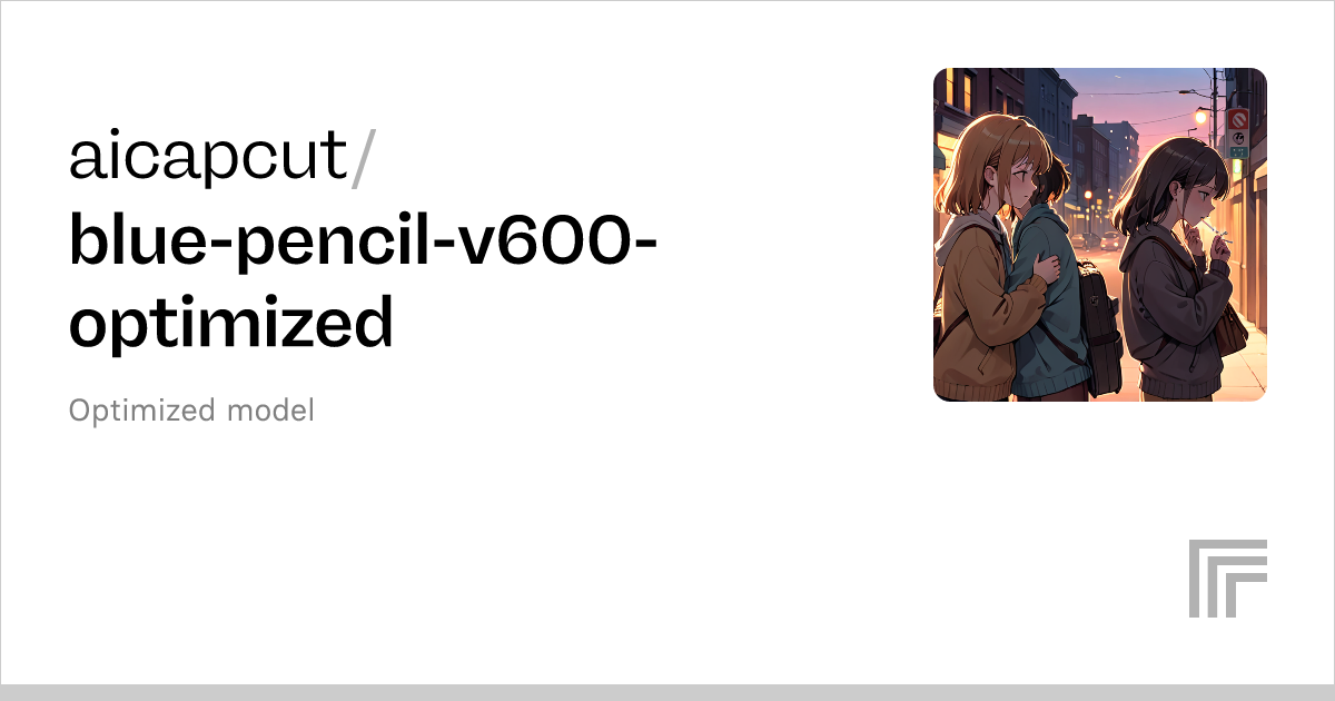 Examples – aicapcut/blue-pencil-v600-optimized – Replicate