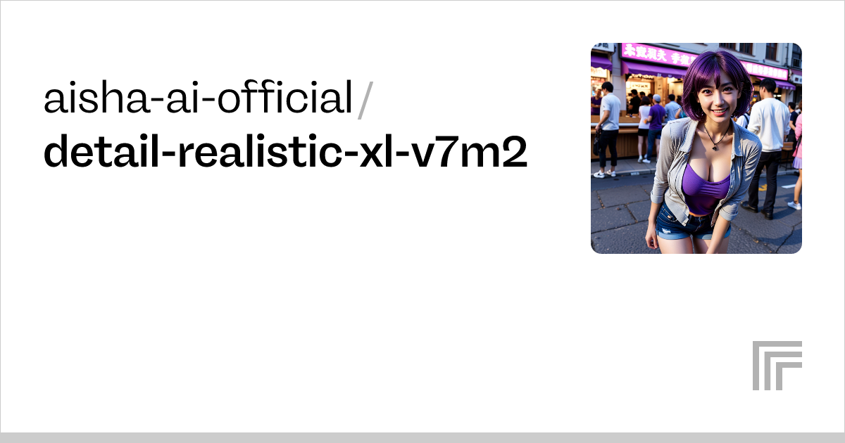 Examples – aisha-ai-official/detail-realistic-xl-v7m2 | Replicate