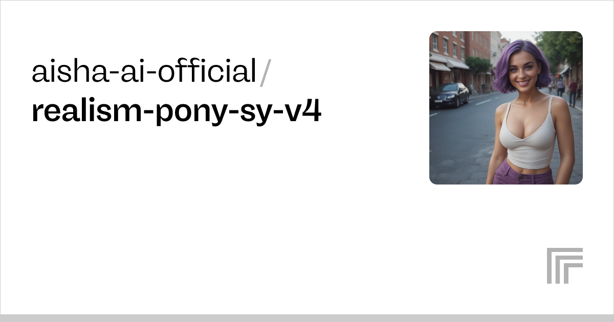aisha-ai-official/realism-pony-sy-v4 – Run with an API on Replicate