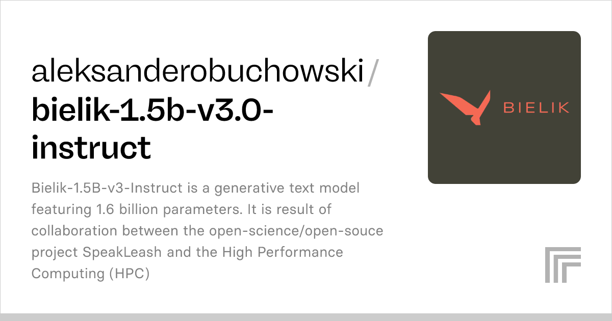aleksanderobuchowski/bielik-1.5b-v3.0-instruct | Run with an API on ...