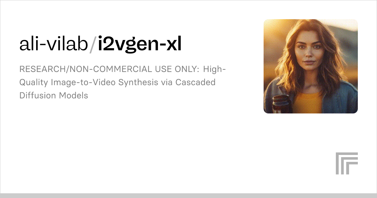 ali-vilab/i2vgen-xl | Run with an API on Replicate