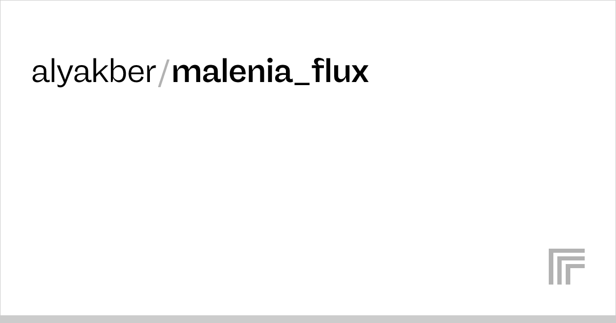 alyakber/malenia_flux | API reference
