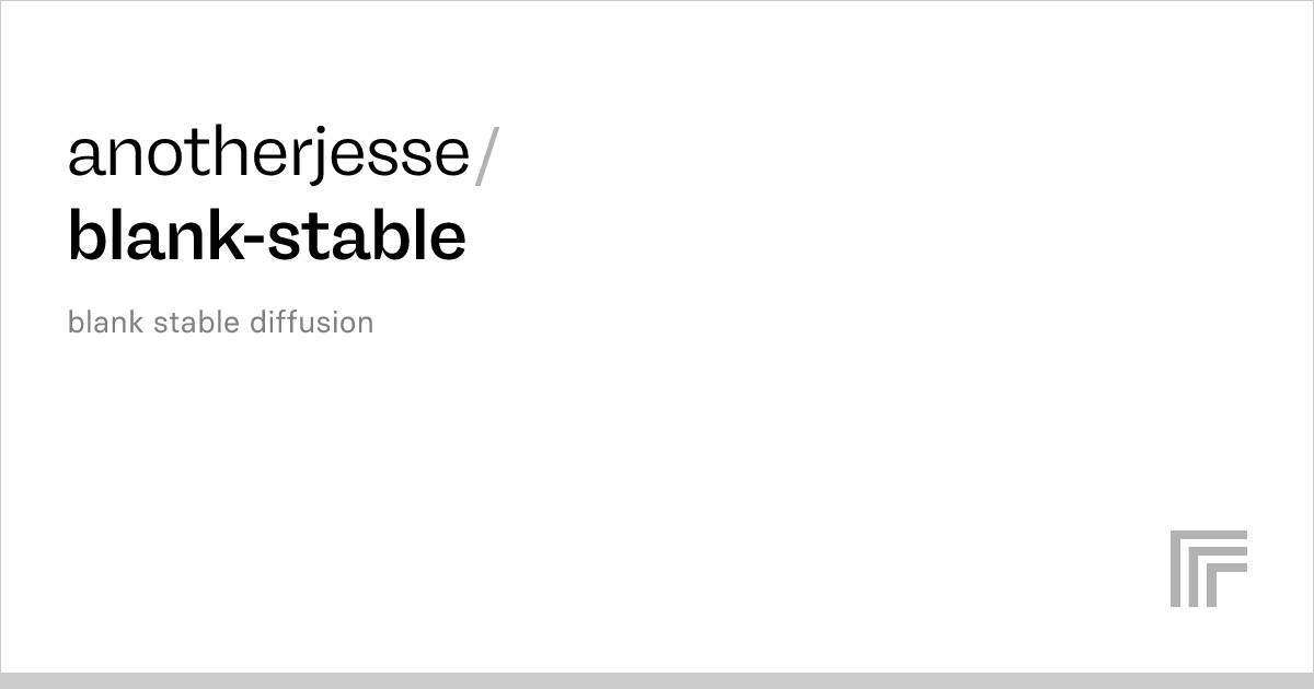 Examples – anotherjesse/blank-stable – Replicate