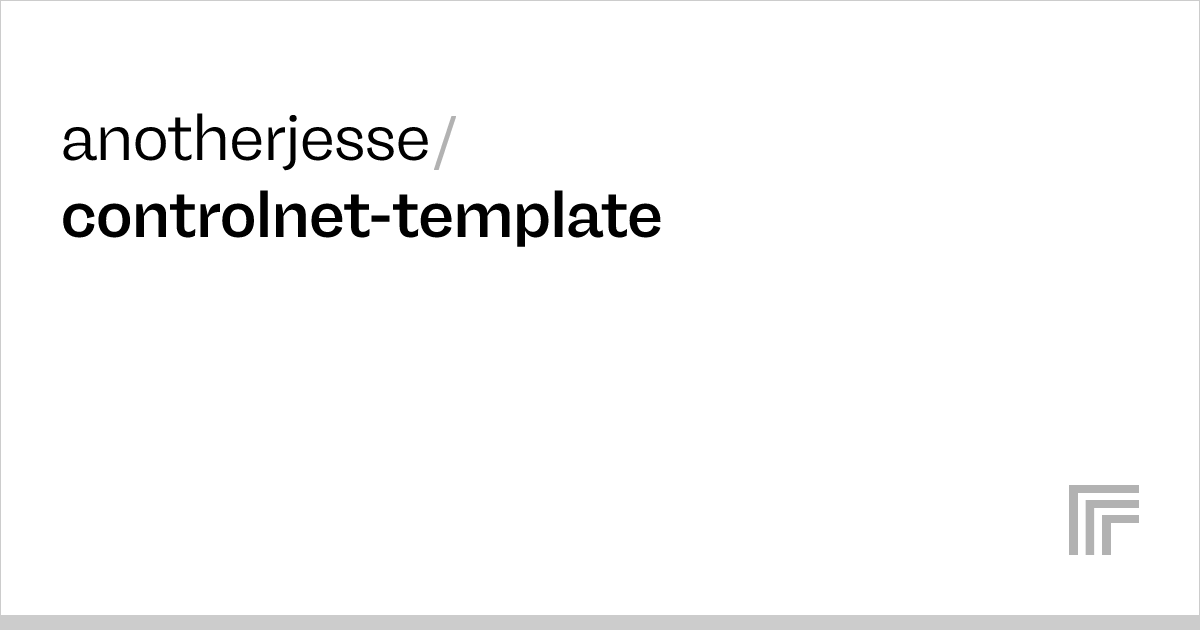 anotherjesse/controlnet-template – Run with an API on Replicate