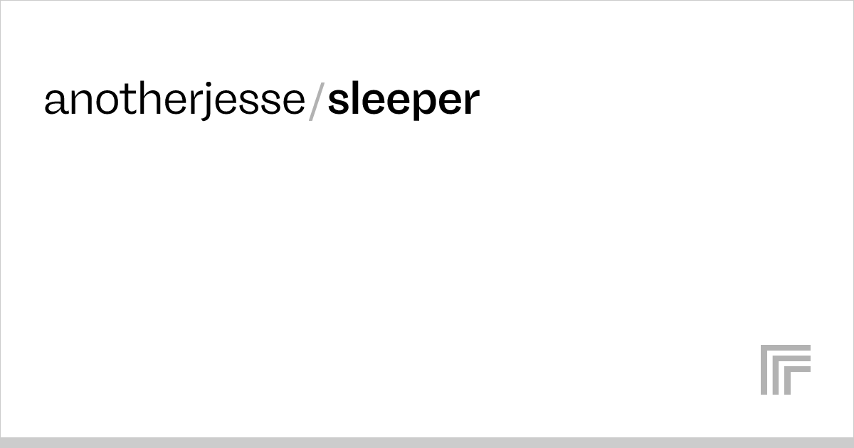 anotherjesse/sleeper | Readme and Docs