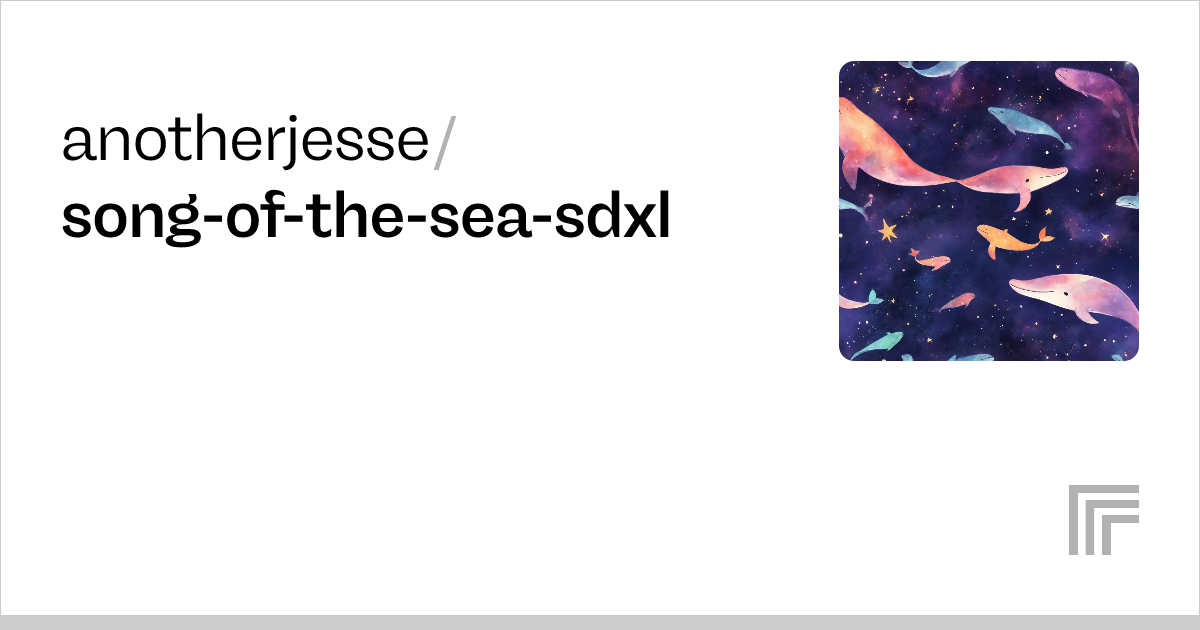 anotherjesse/song-of-the-sea-sdxl – Run with an API on Replicate