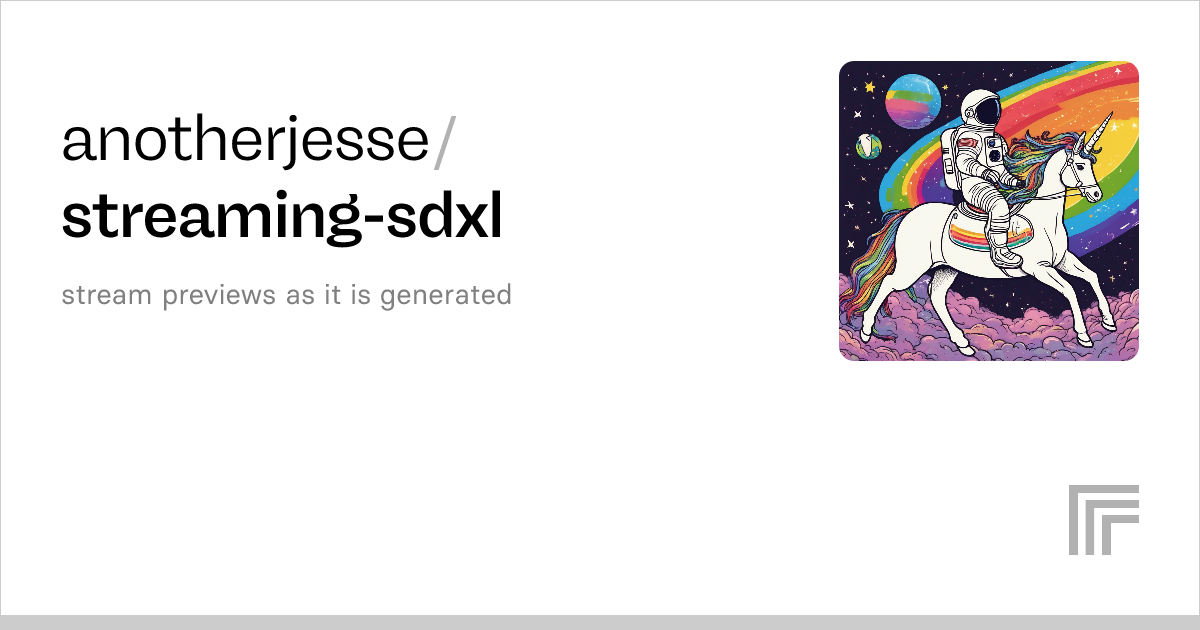 Examples – anotherjesse/streaming-sdxl | Replicate