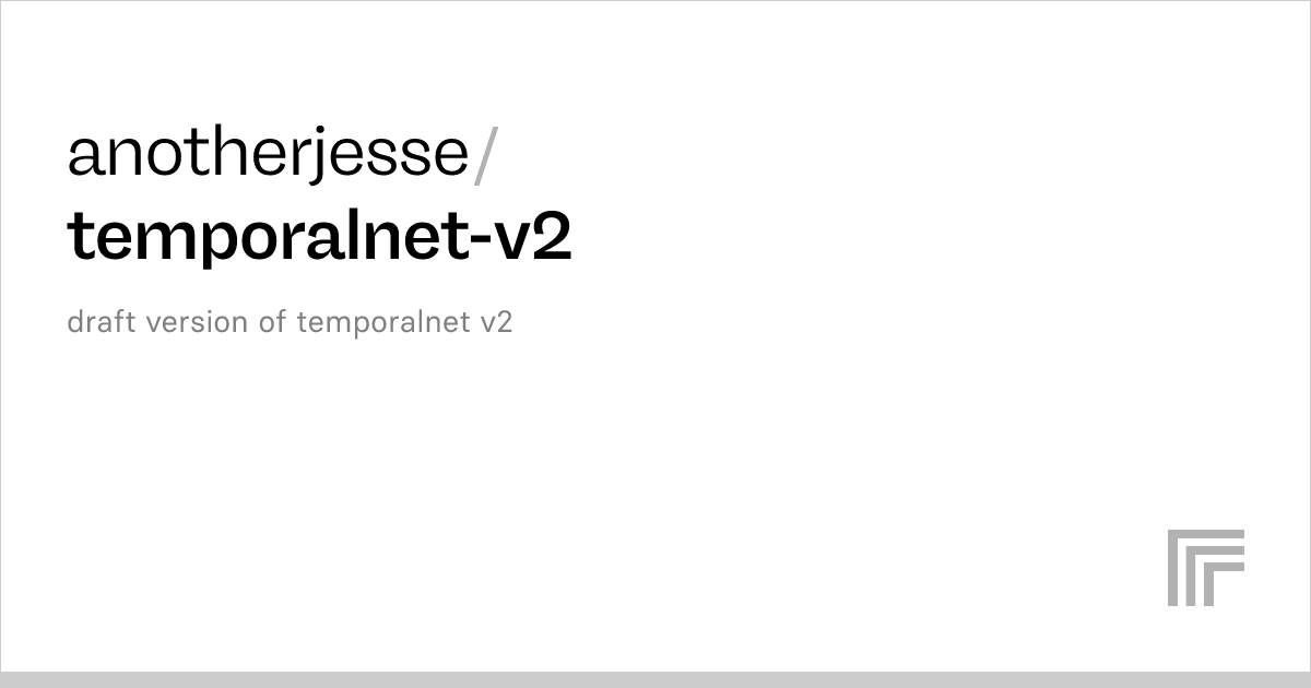 anotherjesse/temporalnet-v2 – API reference anotherjesse/temporalnet-v2 – API reference