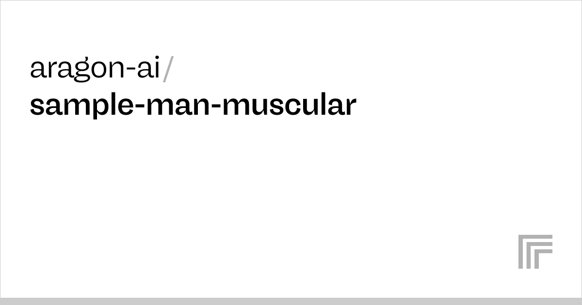 aragon-ai/sample-man-muscular – API reference