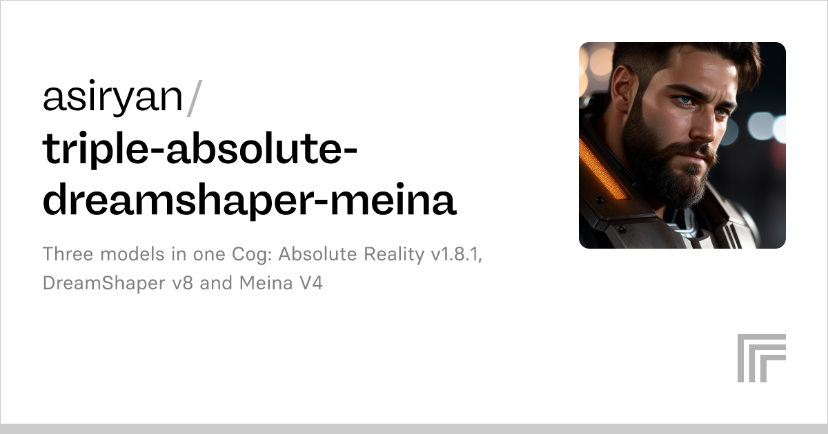 asiryan/triple-absolute-dreamshaper-meina | Run with an API on Replicate