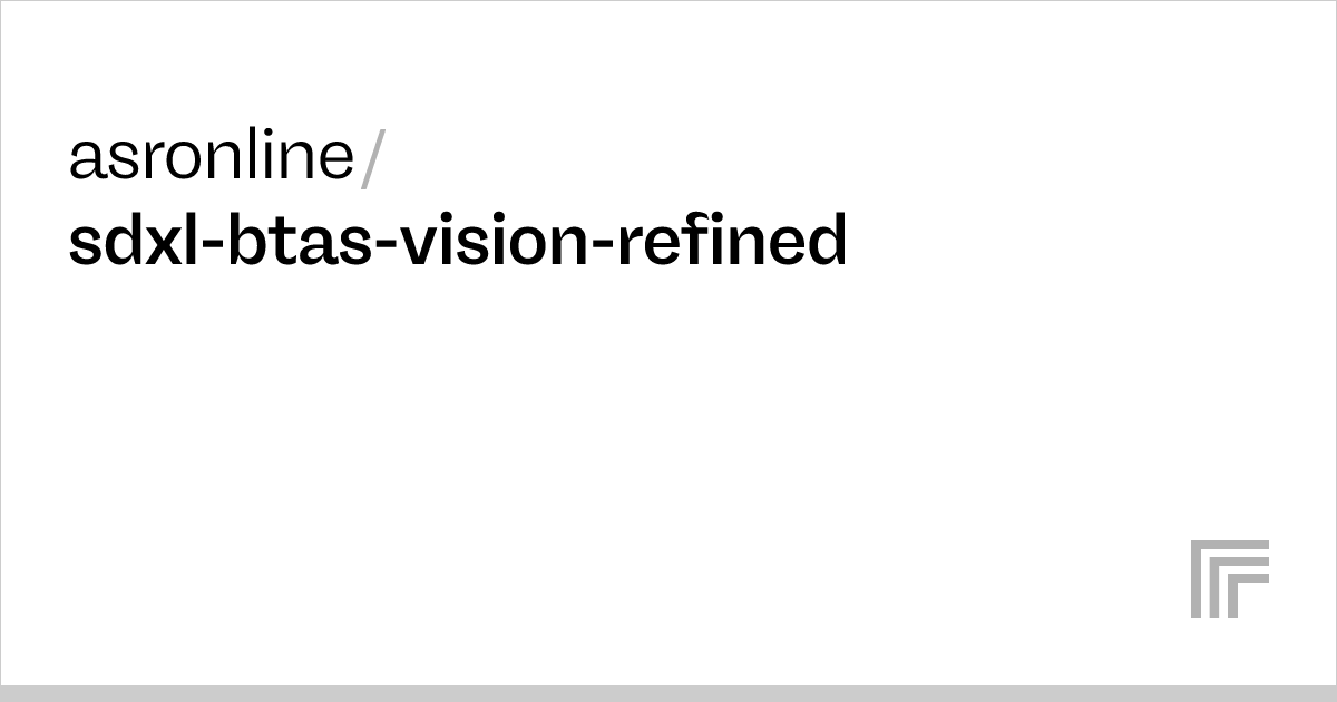 Versions – asronline/sdxl-btas-vision-refined – Replicate