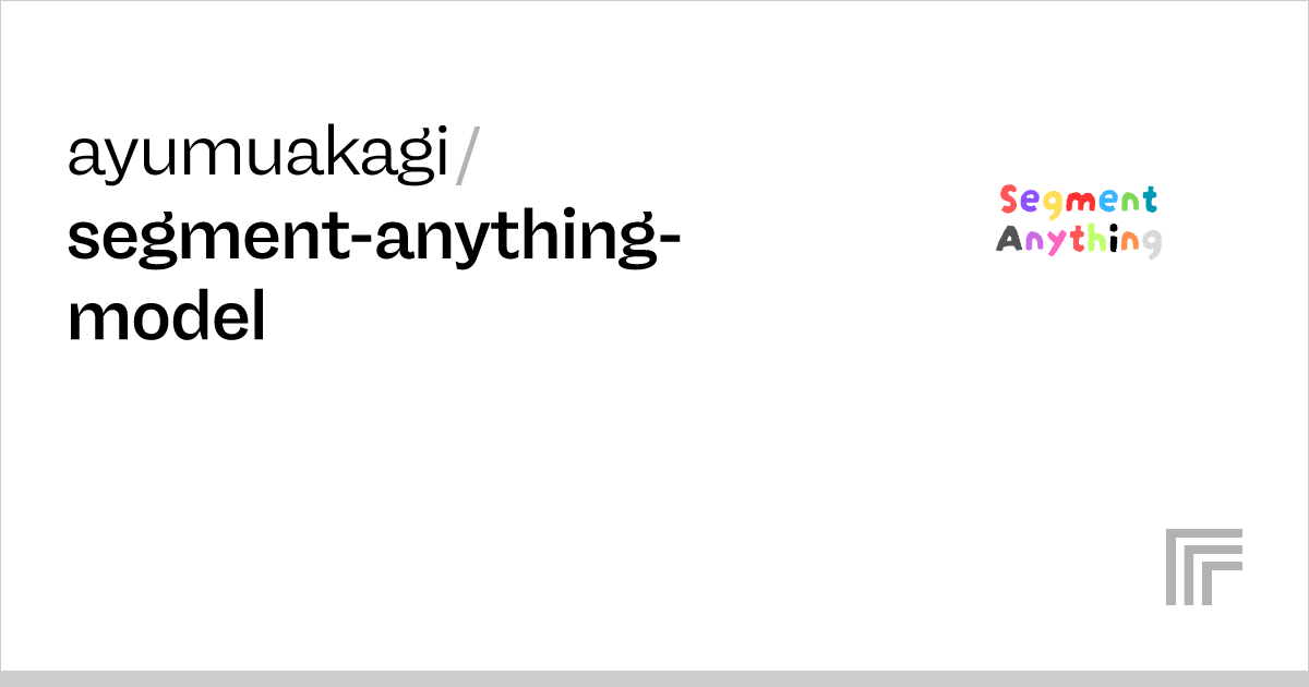 ayumuakagi/segment-anything-model – Run with an API on Replicate