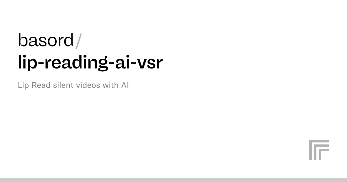 basord/lip-reading-ai-vsr | Run with an API on Replicate