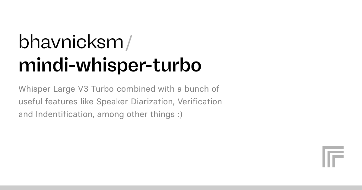 bhavnicksm/mindi-whisper-turbo – Run with an API on Replicate