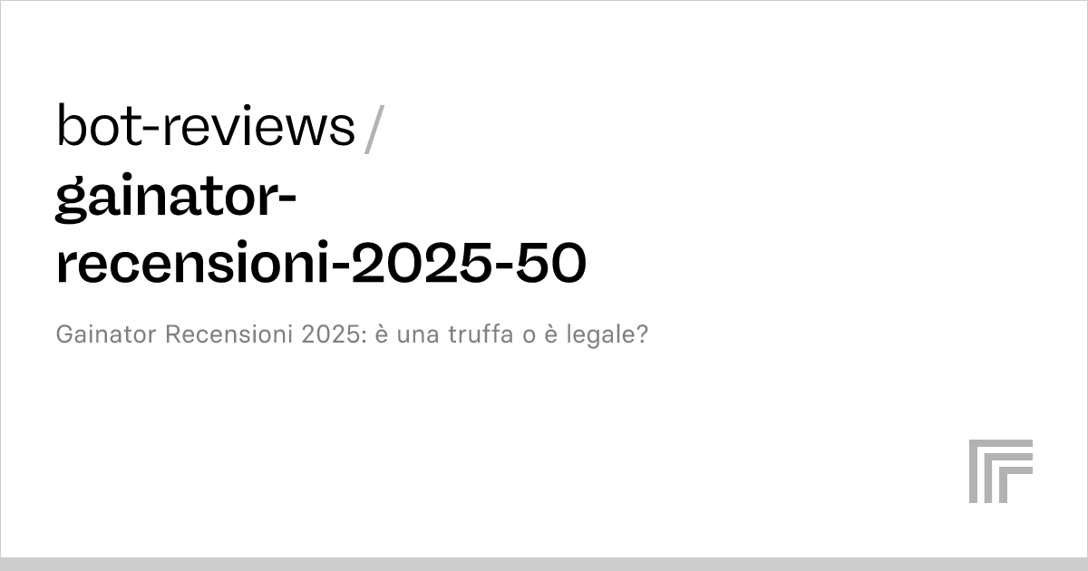 bot-reviews/gainator-recensioni-2025-50 | Readme and Docs