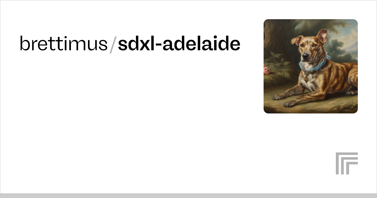 Examples – brettimus/sdxl-adelaide | Replicate