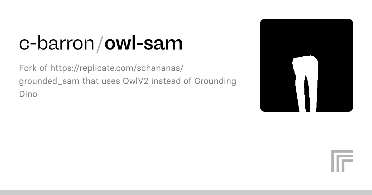 c-barron/owl-sam | Run with an API on Replicate