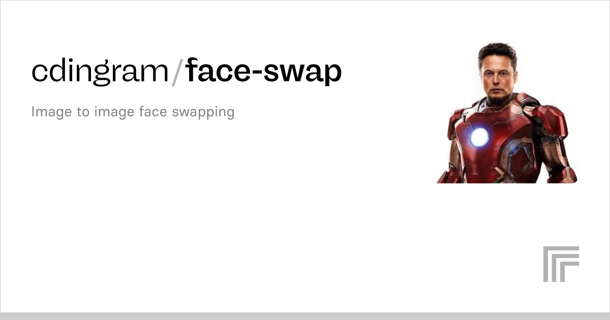 cdingram/face-swap | Run with an API on Replicate