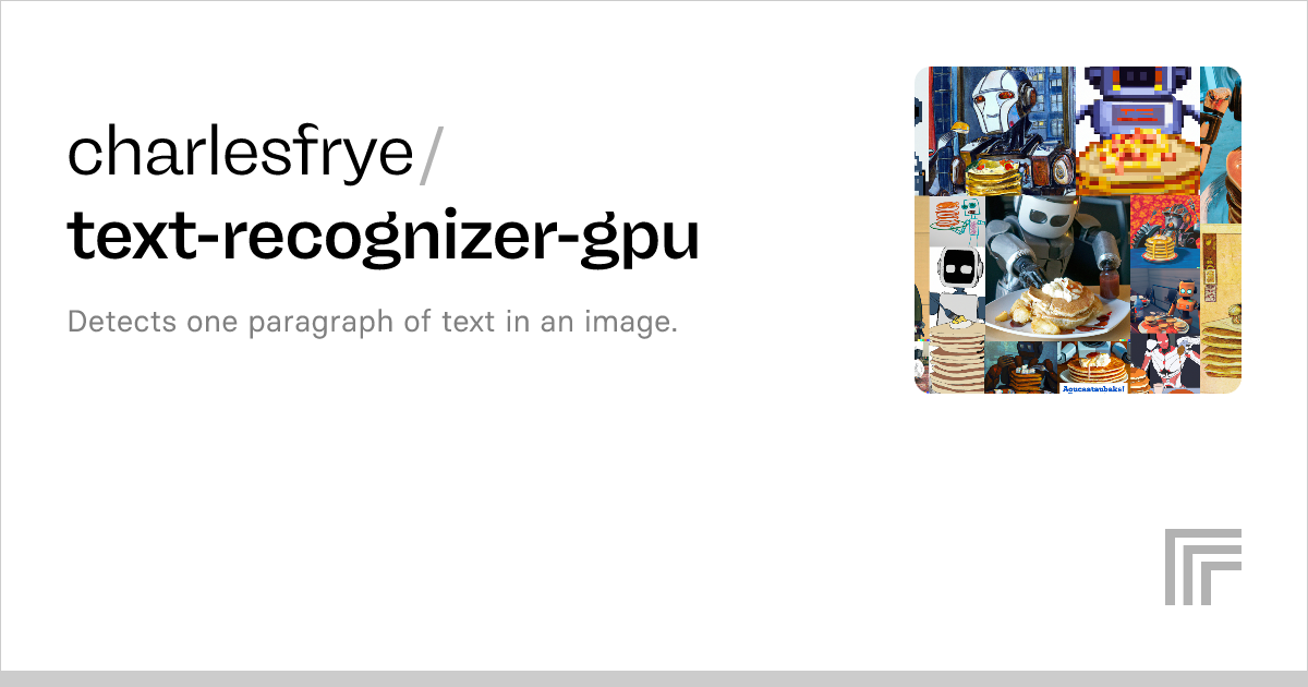 Examples – charlesfrye/text-recognizer-gpu | Replicate