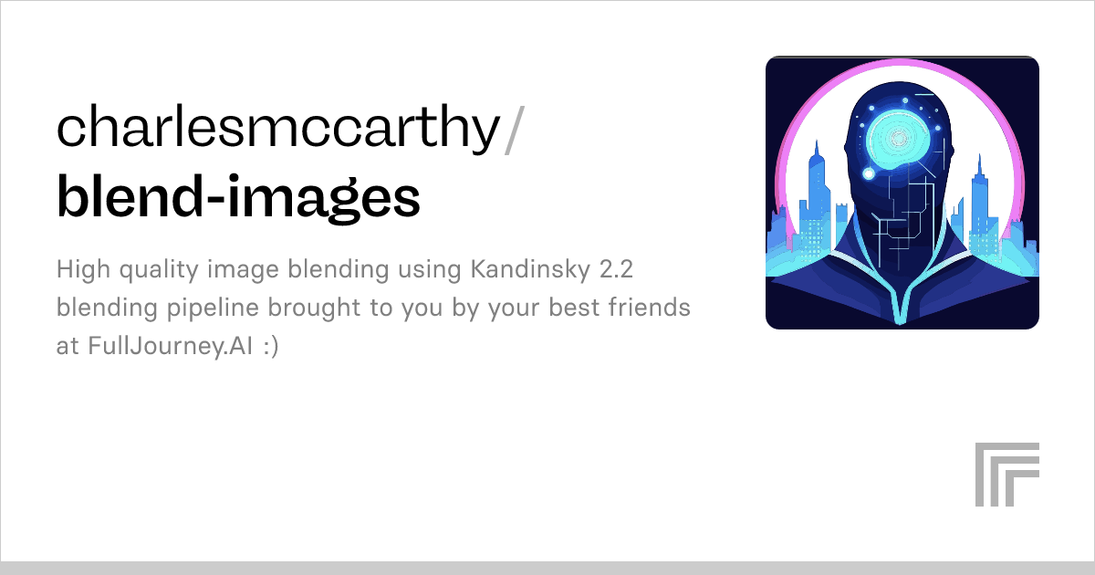 charlesmccarthy/blend-images | Run with an API on Replicate