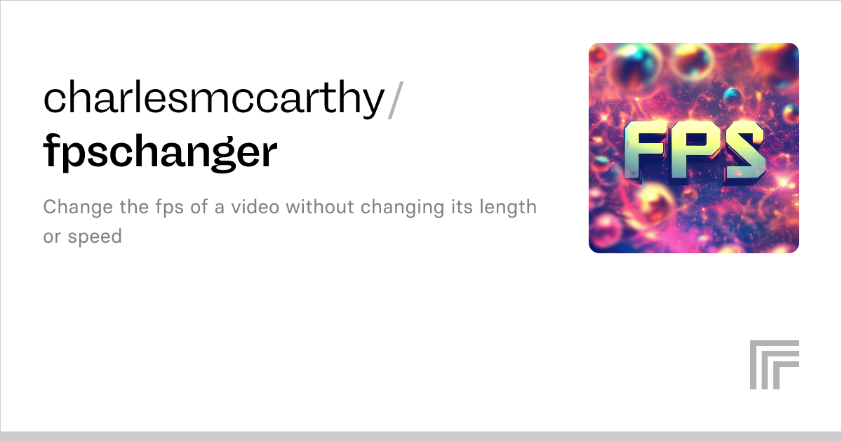 Examples – charlesmccarthy/fpschanger | Replicate
