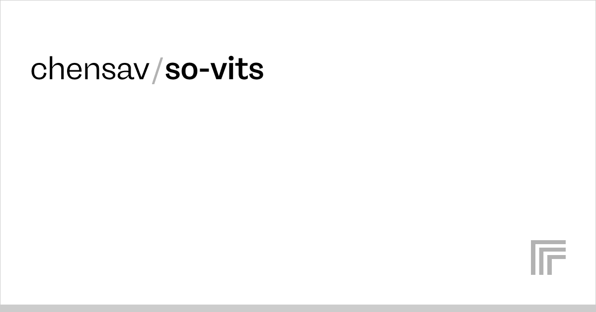 chensav/so-vits – Run with an API on Replicate