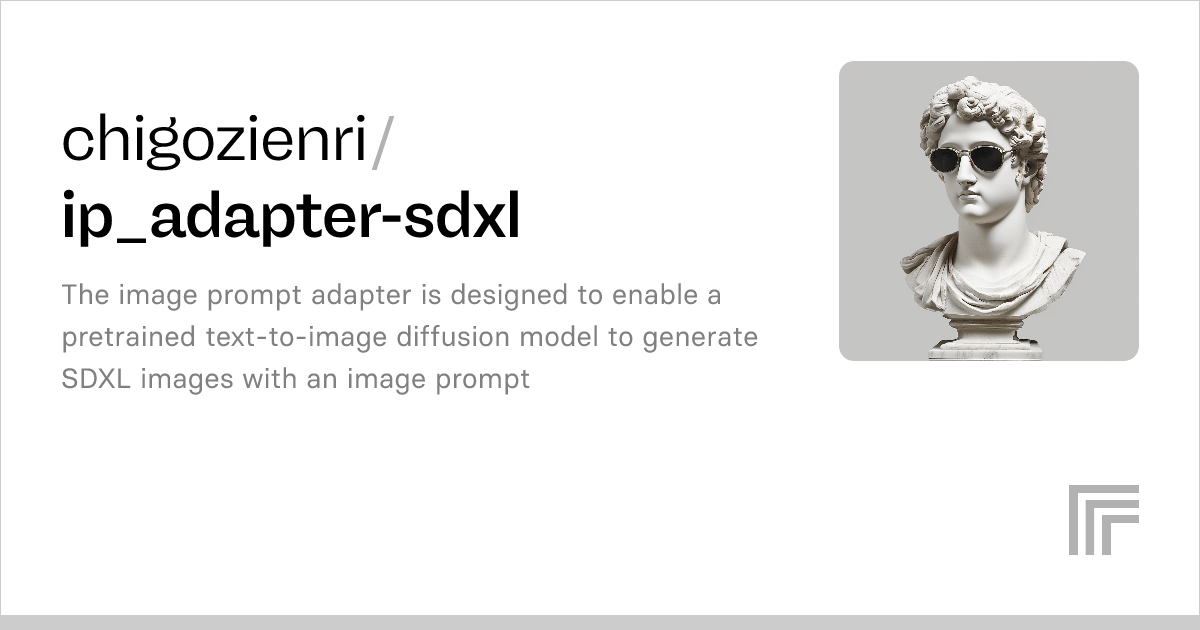 chigozienri/ip_adapter-sdxl – Run with an API on Replicate chigozienri/ip_adapter-sdxl – Run with an API on Replicate
