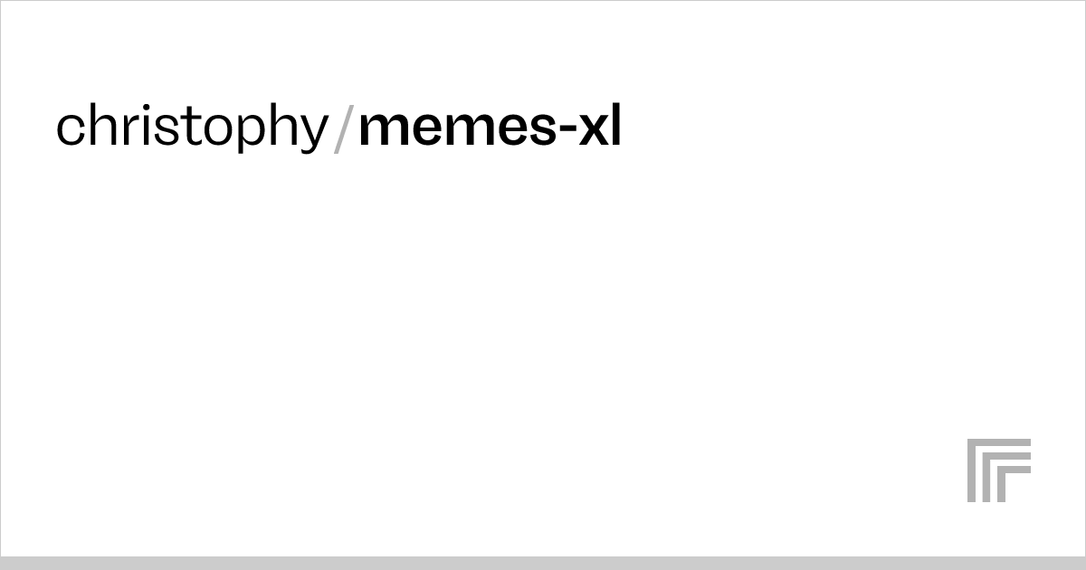 Examples – christophy/memes-xl – Replicate Examples – christophy/memes-xl – Replicate