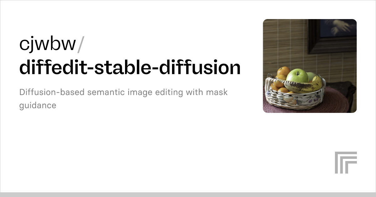 cjwbw/diffedit-stable-diffusion – Run with an API on Replicate cjwbw/diffedit-stable-diffusion – Run with an API on Replicate