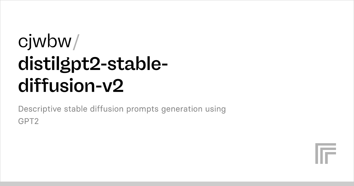 cjwbw/distilgpt2-stable-diffusion-v2 | Run with an API on Replicate