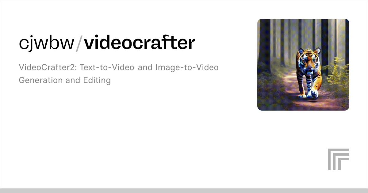 cjwbw/videocrafter | Run with an API on Replicate