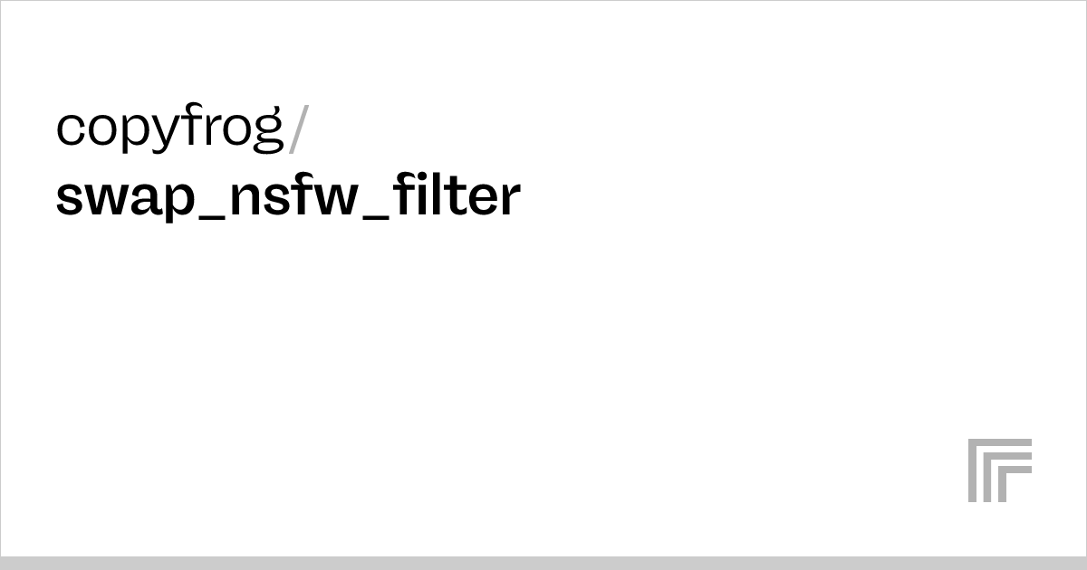 Examples – copyfrog/swap_nsfw_filter – Replicate