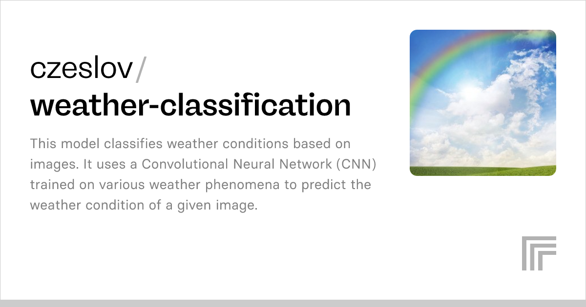czeslov/weather-classification | Run with an API on Replicate