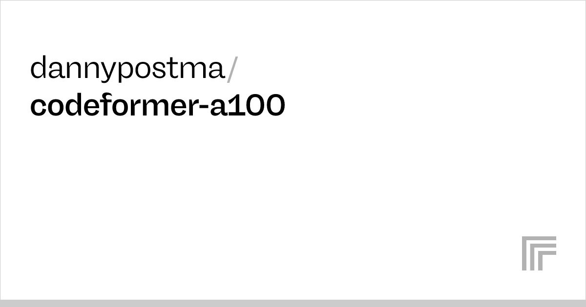 Examples – dannypostma/codeformer-a100 – Replicate