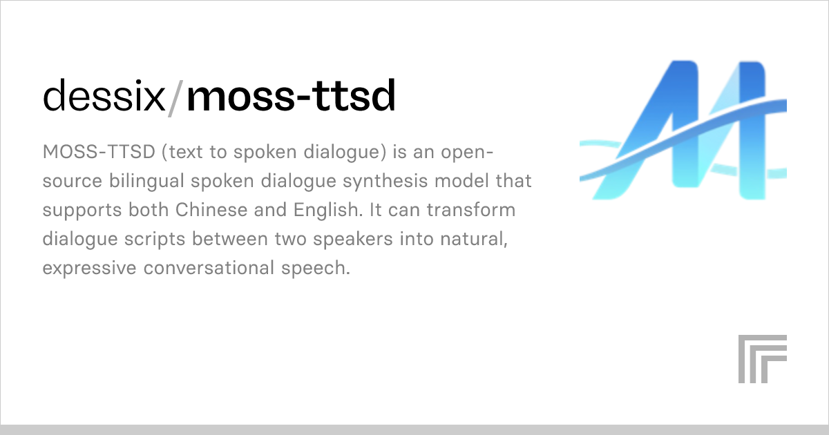 dessix/moss-ttsd | Run with an API on Replicate