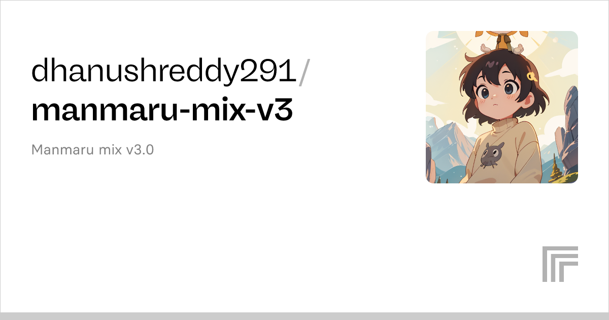 dhanushreddy291/manmaru-mix-v3 | Run with an API on Replicate