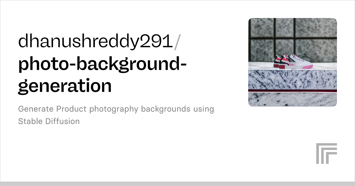 dhanushreddy291/photo-background-generation | Run with an API on Replicate