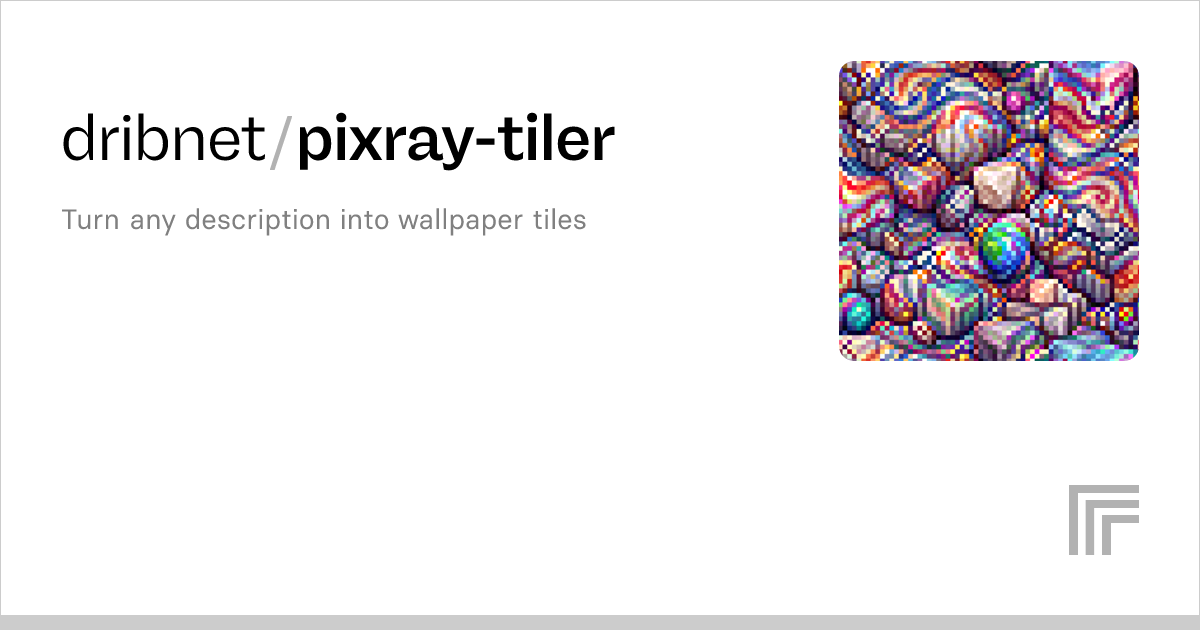 dribnet/pixray-tiler | Run with an API on Replicate