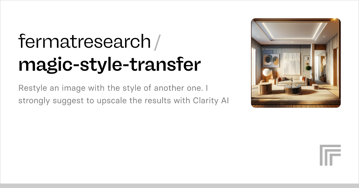 fermatresearch/magic-style-transfer | Run with an API on Replicate