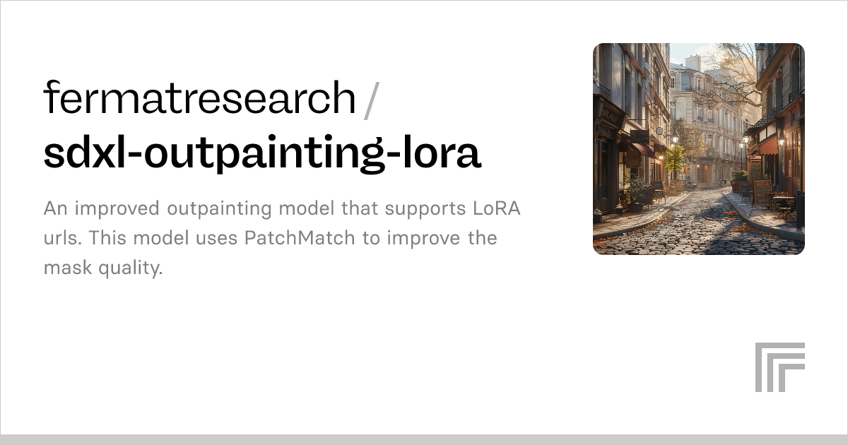 fermatresearch/sdxl-outpainting-lora | Run with an API on Replicate
