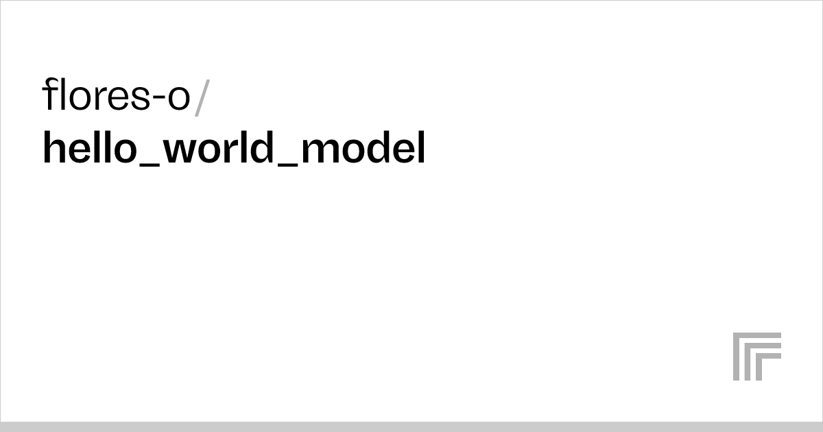 flores-o/hello_world_model – Run with an API on Replicate