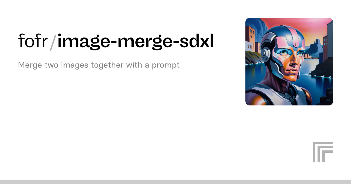 fofr/image-merge-sdxl | Run with an API on Replicate