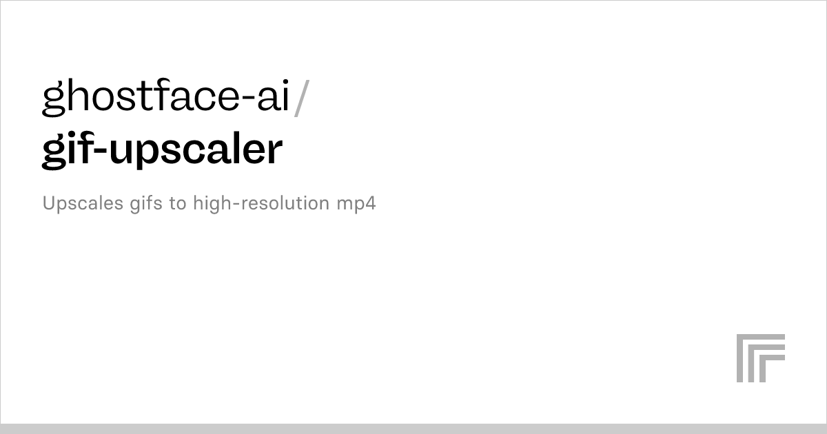 Examples – ghostface-ai/gif-upscaler | Replicate