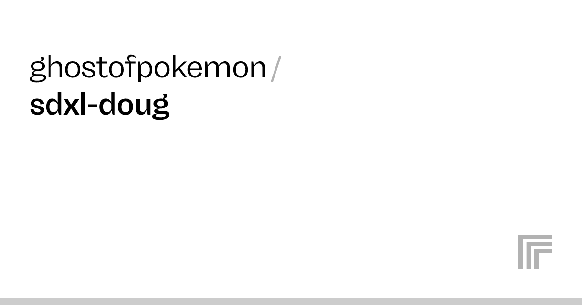 ghostofpokemon/sdxl-doug – API reference