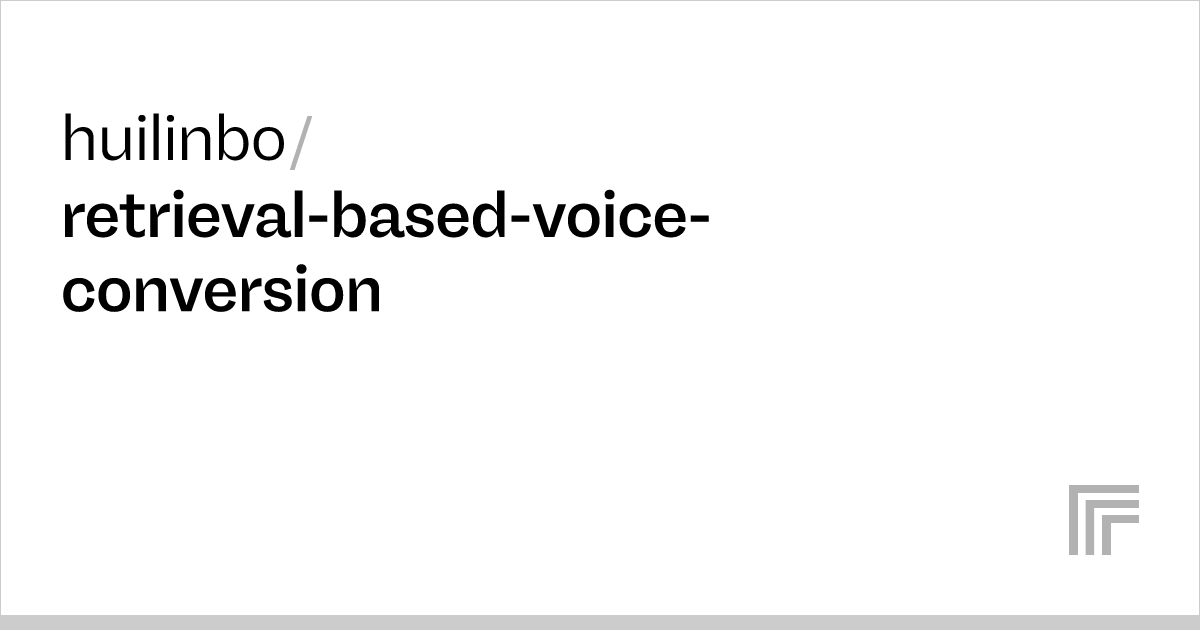 huilinbo/retrieval-based-voice-conversion – Run with an API on Replicate