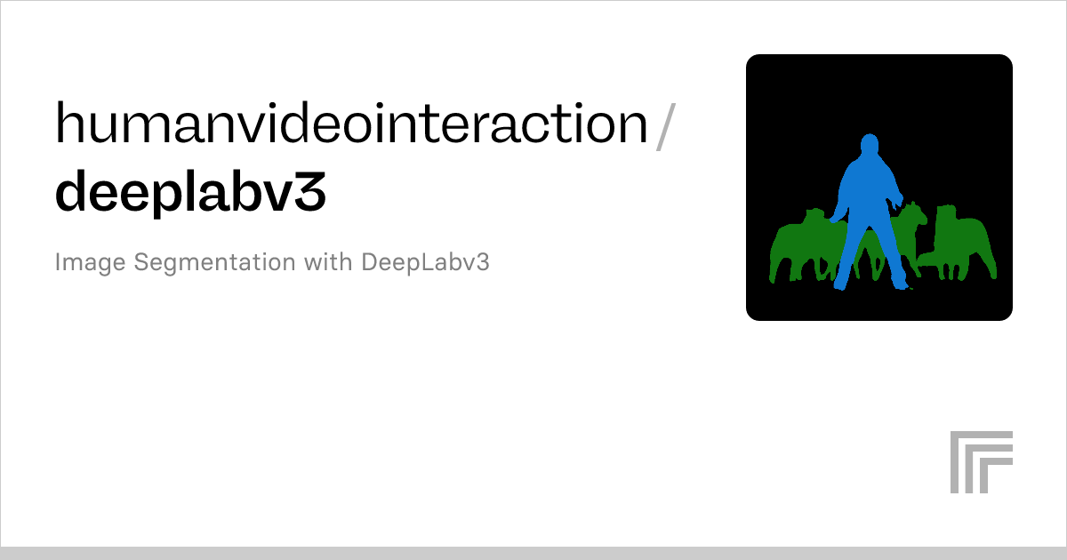 Examples – humanvideointeraction/deeplabv3 | Replicate